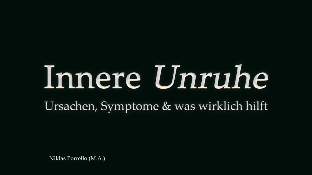 Innere Unruhe, was tun? Erfahre, was dir sofort & langfristig hilft